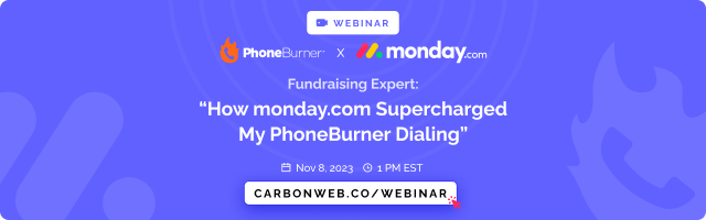 Webinar: PhoneBurner x monday.com - Presented by CarbonWeb